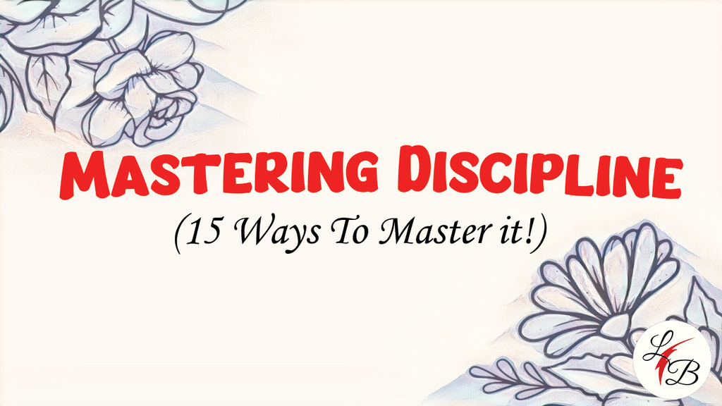 » 15 Ways To Master Discipline
